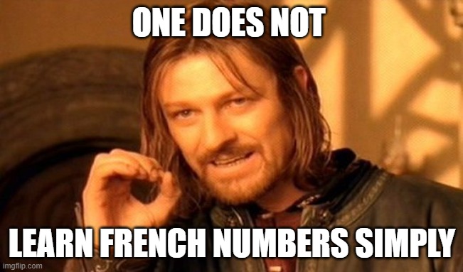 French Numbers Meme 10 Of The Funniest french-numbers-meme-10-of-the-funniest